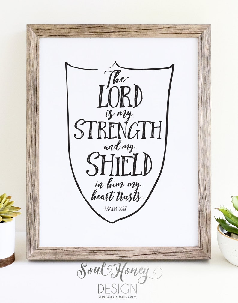 Printable Wall Art the Lord is My Strength and My Shield Scripture Wall ...