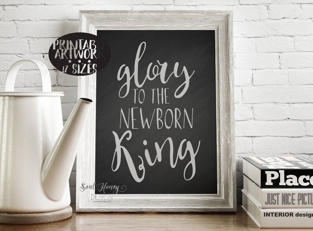 Downloadable Prints Glory to the Newborn King Christian Christmas Hymn ...