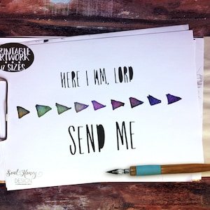 Downloadable Prints Here I Am Lord Send Me Christian Scripture Bible ...
