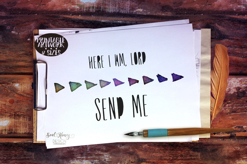 Downloadable Prints Here I Am Lord Send Me Christian Scripture Bible ...