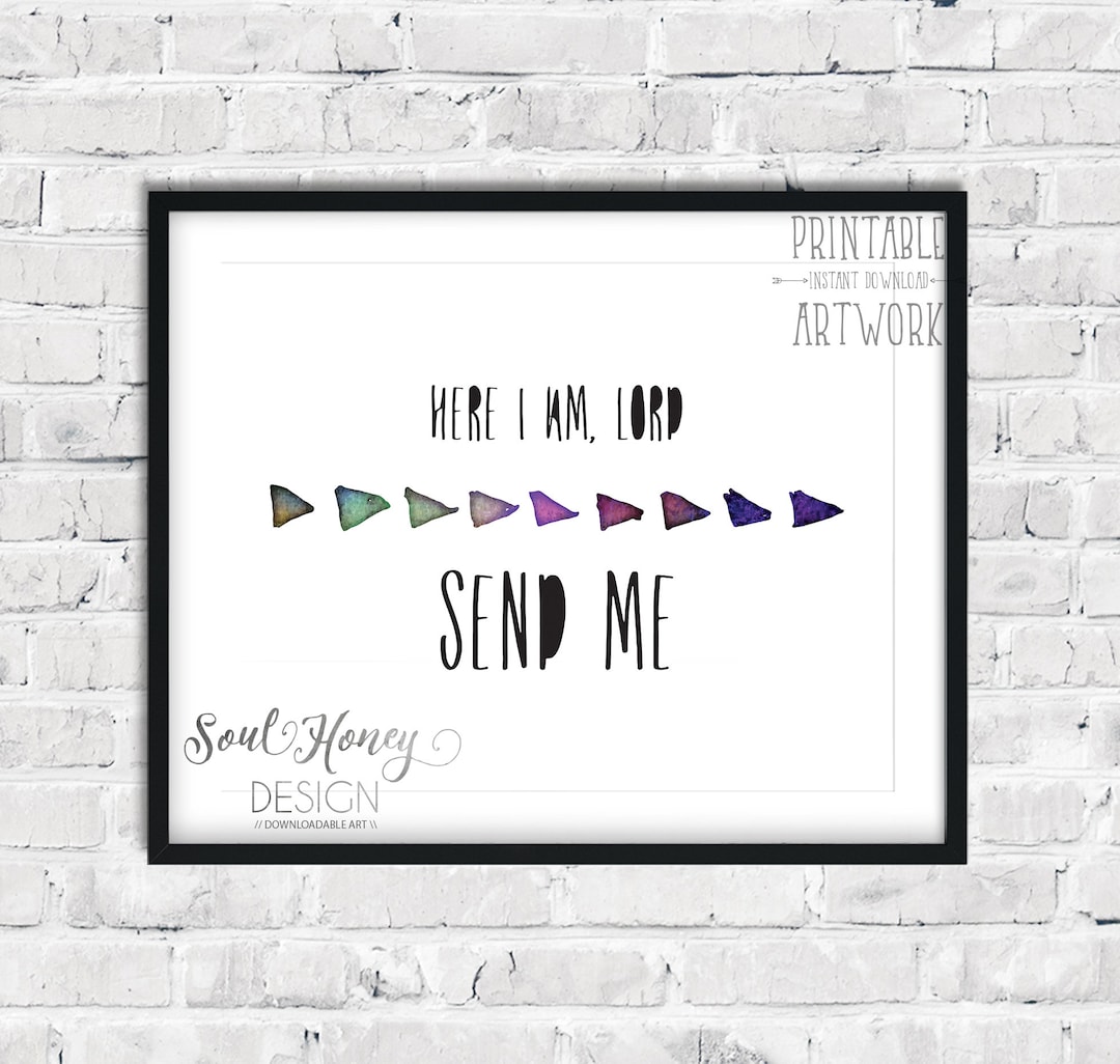 Downloadable Prints Here I Am Lord Send Me Christian Scripture Bible ...