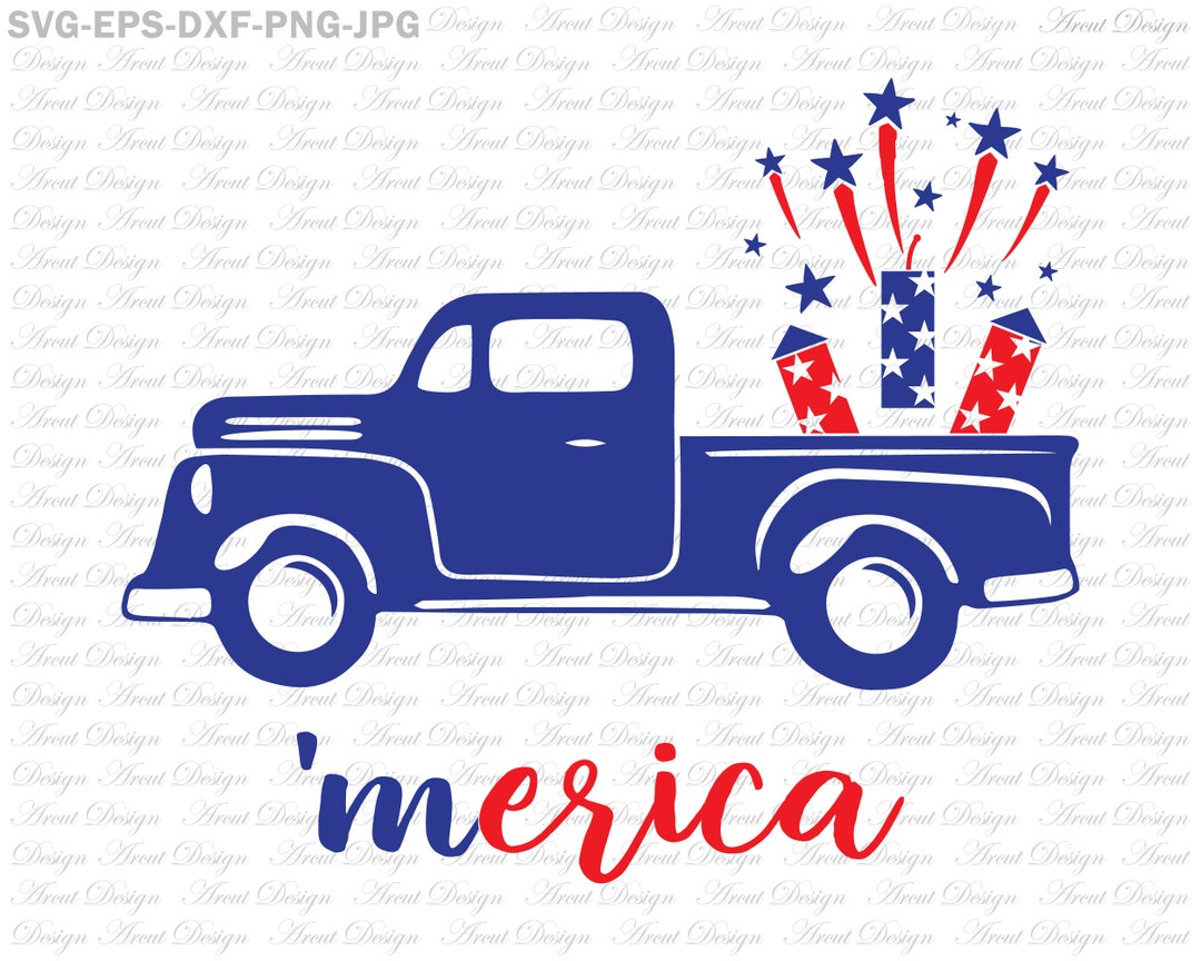 4th of July SVG Merica Fireworks Svg Old Truck Svg - Etsy