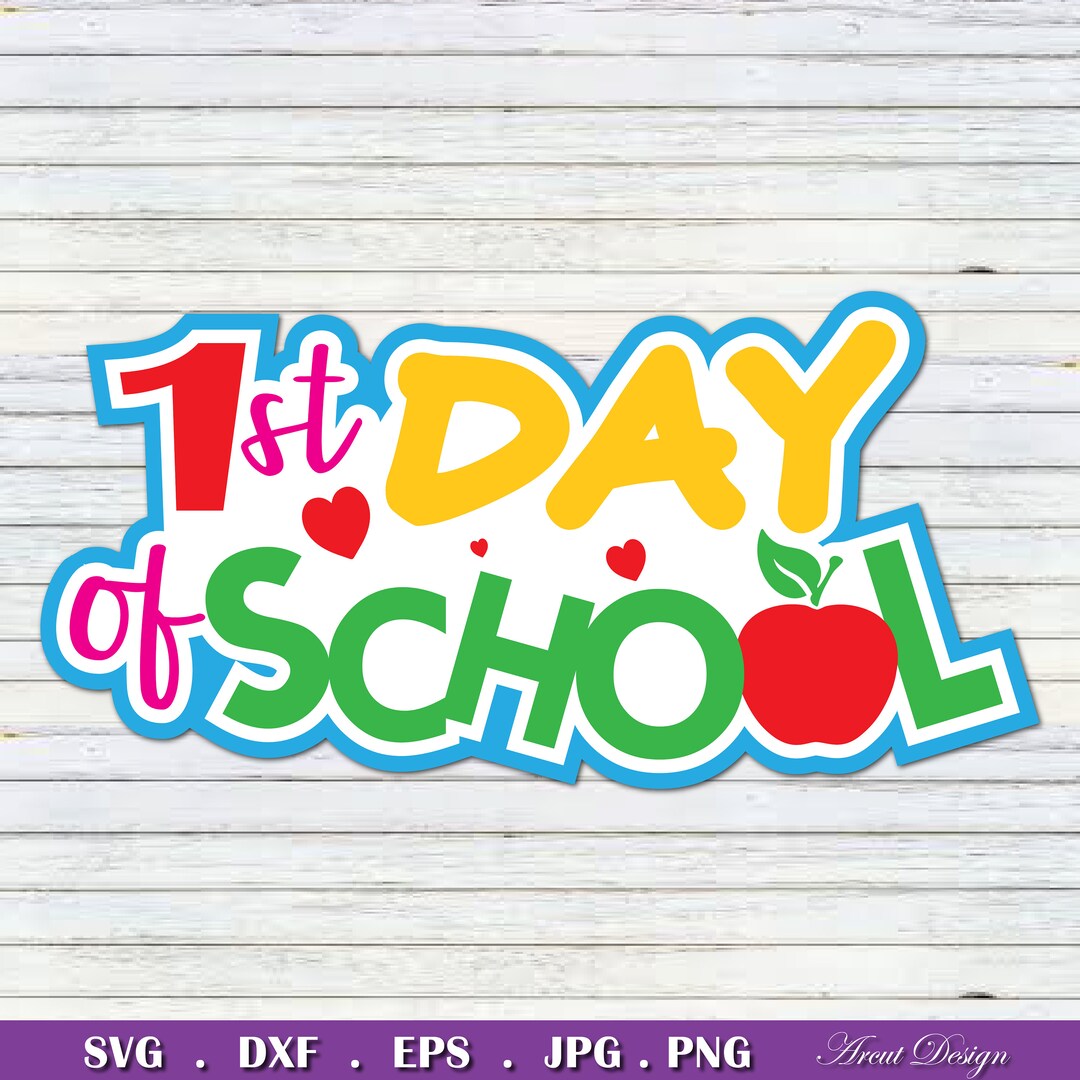 1st Day of School Svg, Back to School, 1st Grade SVG, School Svg, T ...