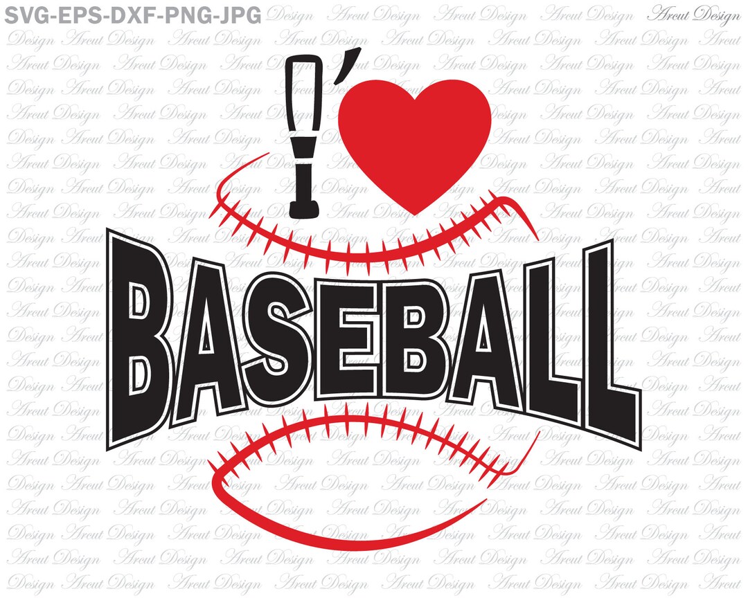 I Love Baseball Svg, Baseball SVG, Cut Files, Designs Svg, for Cricut ...