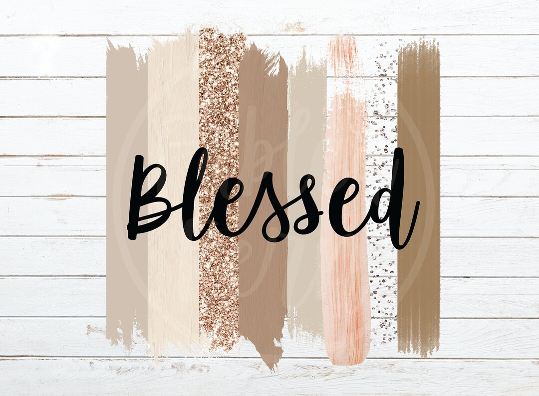 Blessed Brush Stroke PNG Pinks and Browns Glitter Religious Instant ...