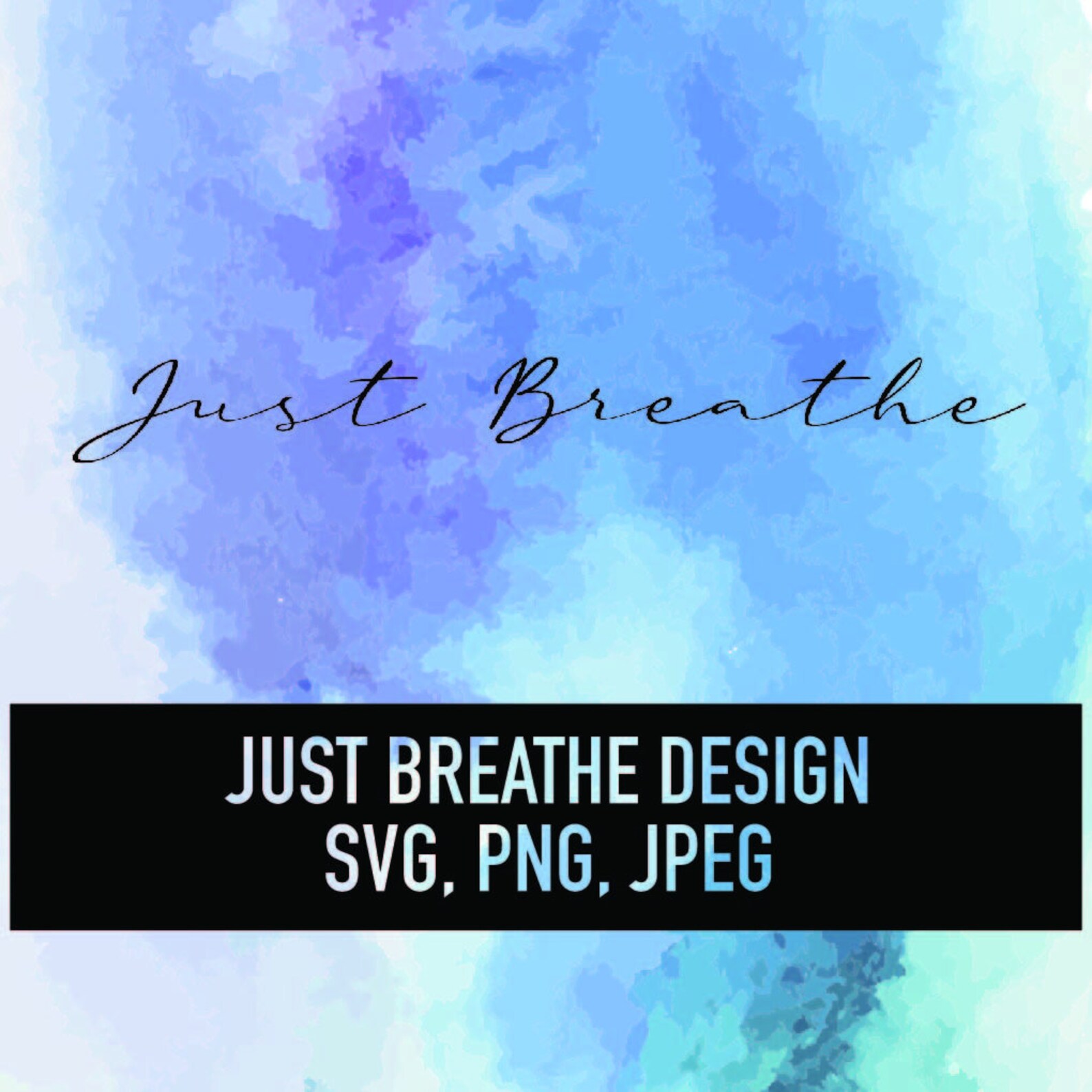Just Breathe Design svg png jpeg for Cricut/Cutting | Etsy