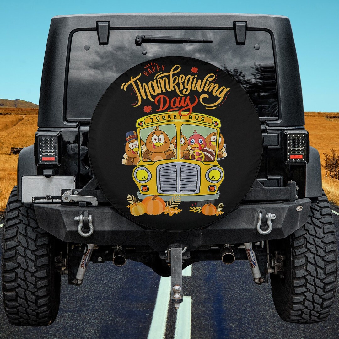 Happy Thanksgiving Day Funny Turkey School Bus Driver Spare Tire Cover ...
