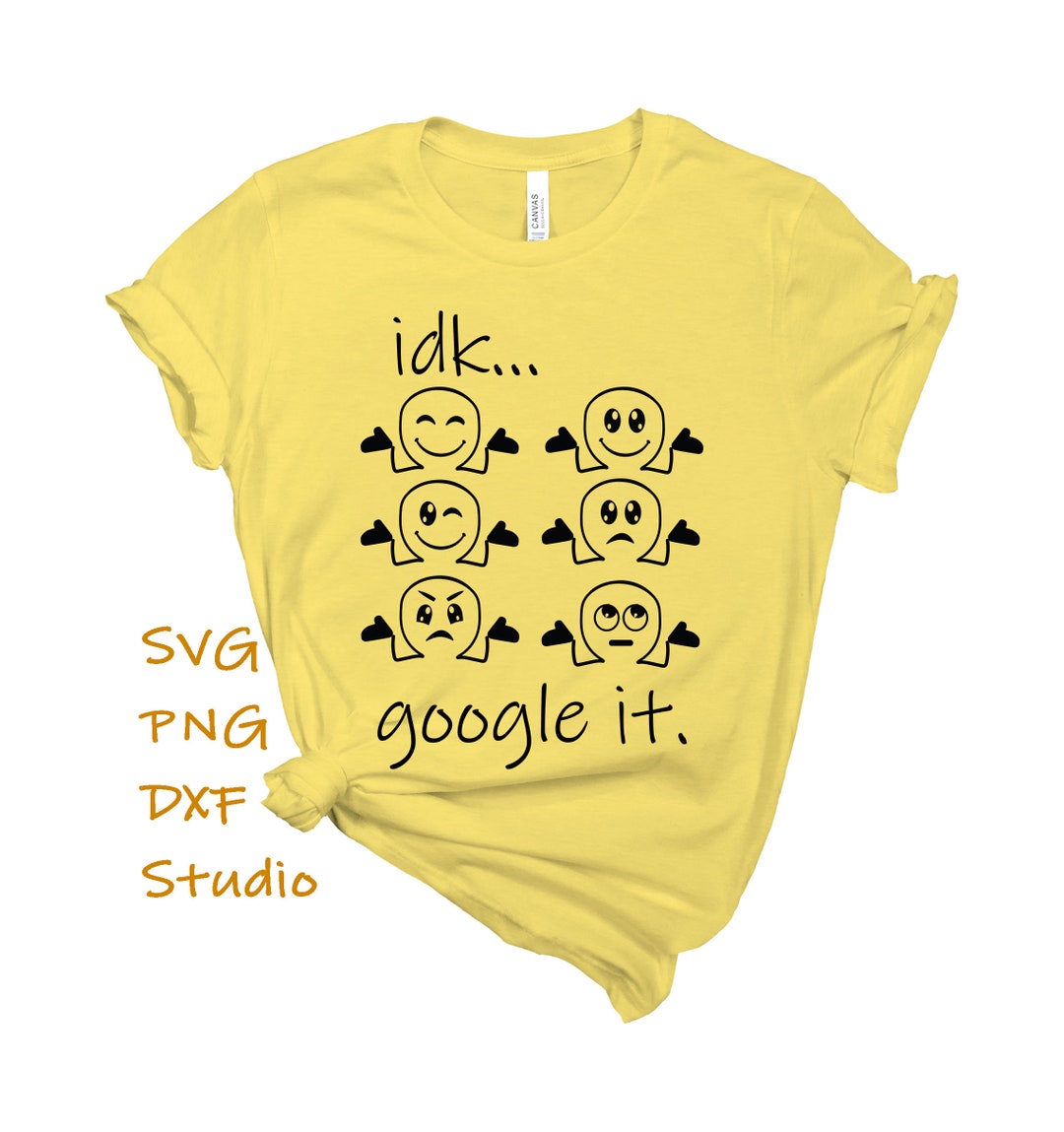 IDK Google It SVG, Idk Svg, I Don't Know Google It Svg, Idk Emoji Svg ...