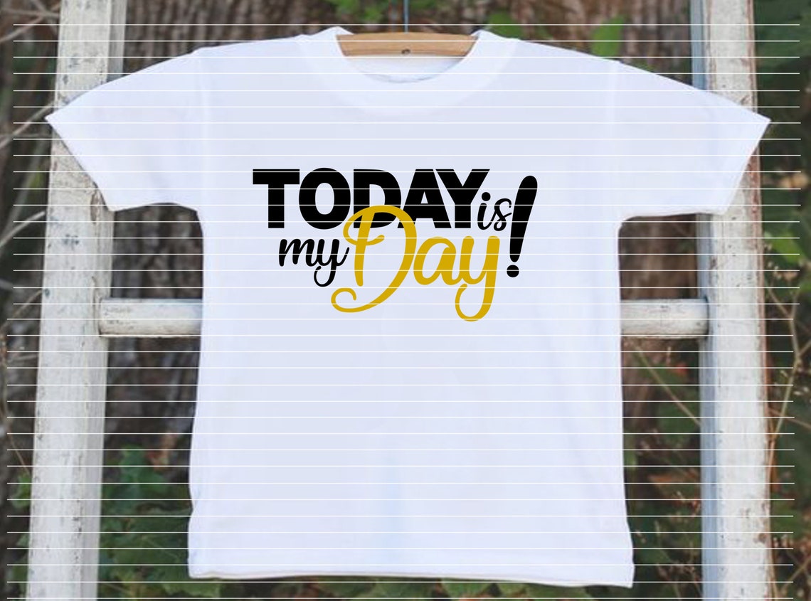 Plotterdatei Today is my Day SVG Liebe Geburtstag - Etsy.de