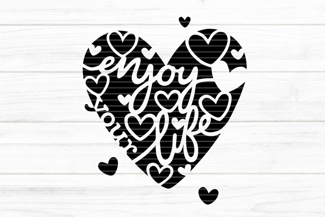 Herz Enjoy your Life Plotterdatei SVG DXF FCM Herz Valentin - Etsy.de