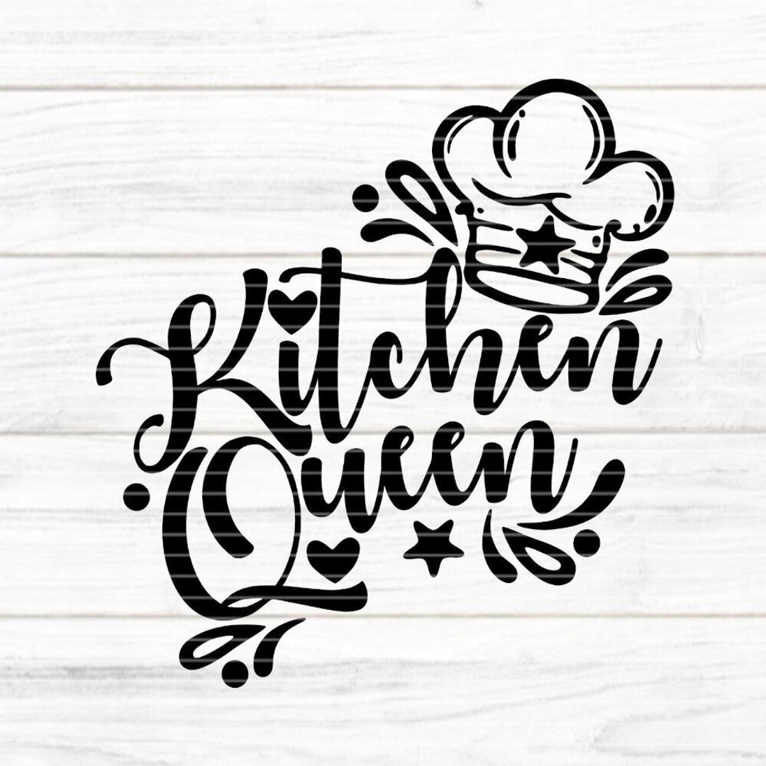 Kitchen Queen Plotterdatei SVG DXF FCM, Küche, Kochen, Liebe, Frau ...