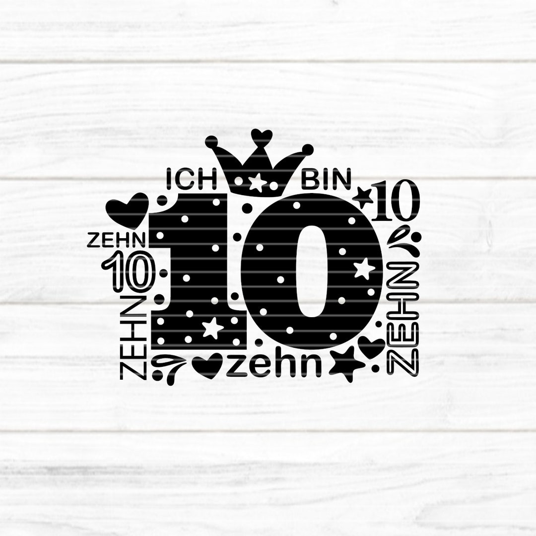 Zahl Zehn Plotterdatei SVG DXF FCM, Kinder, Krone, Zahl, 10, zehn, Geburtstag, Herz, Stern ...