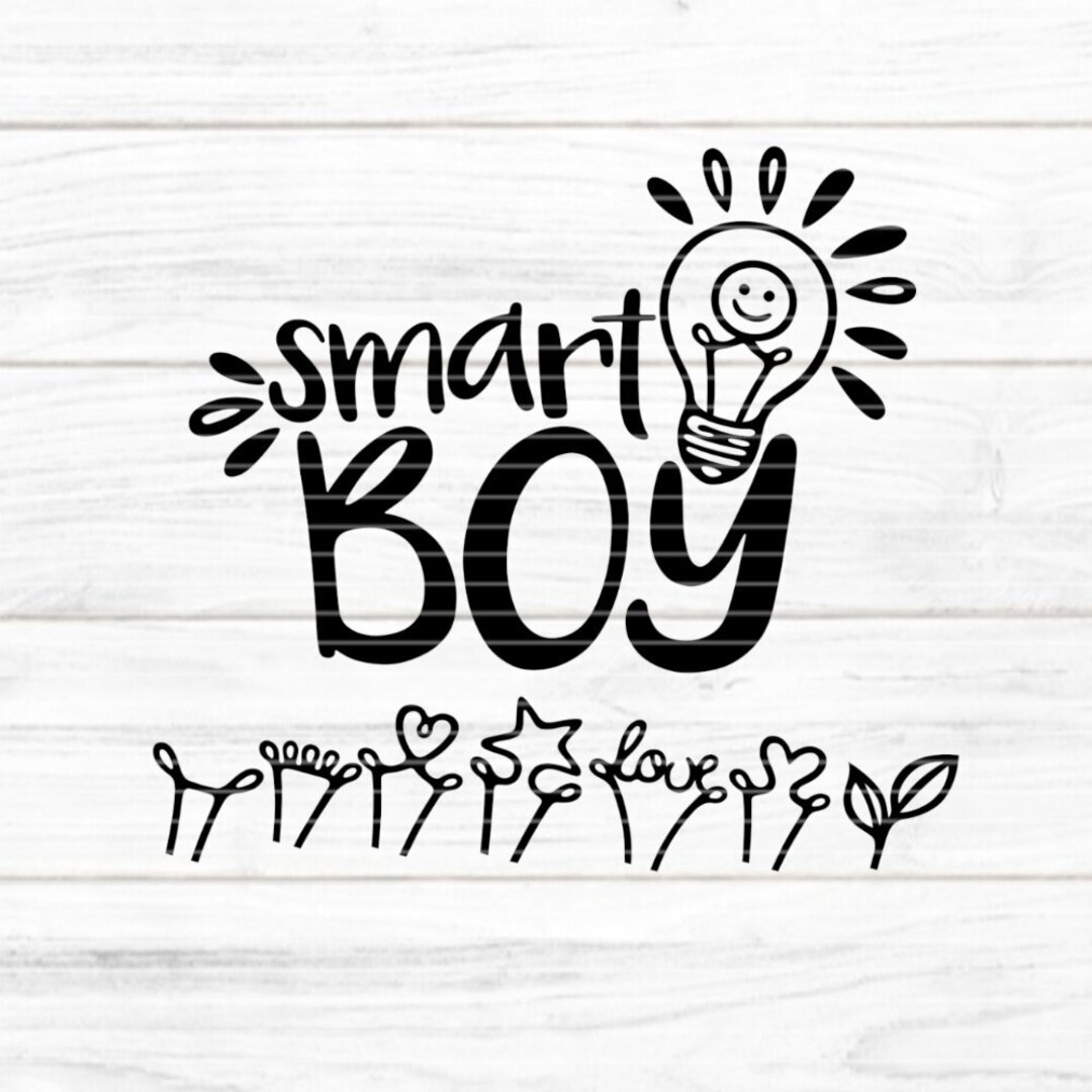 Smart Boy Cutting File SVG DXF FCM, Gift, Smart, Baby, Birthday, Clever ...