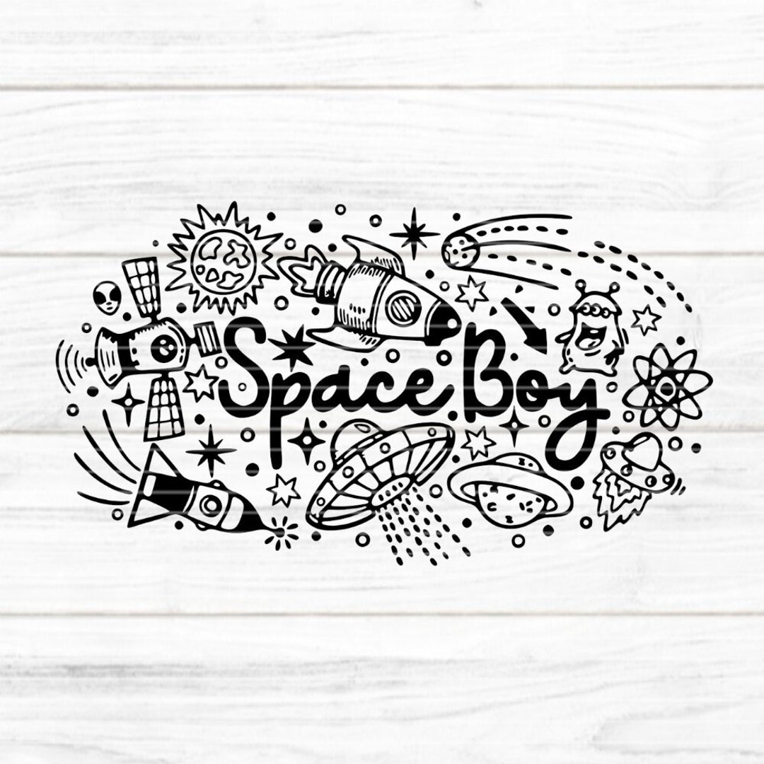Space Boy Cutting File SVG DXF FCM, Space, Galaxy, Text, Outer, Space ...
