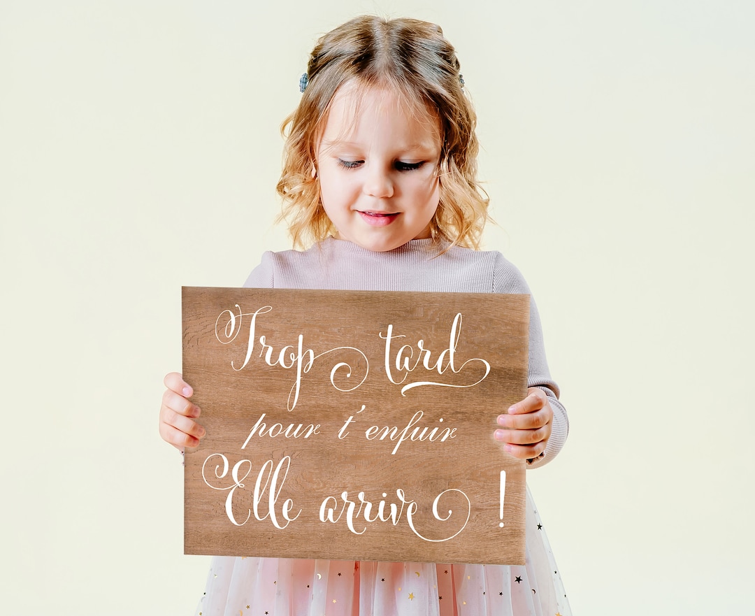 Pancarte mariage cérémonie - "Trop tard pour t'enfuir, elle arrive ...