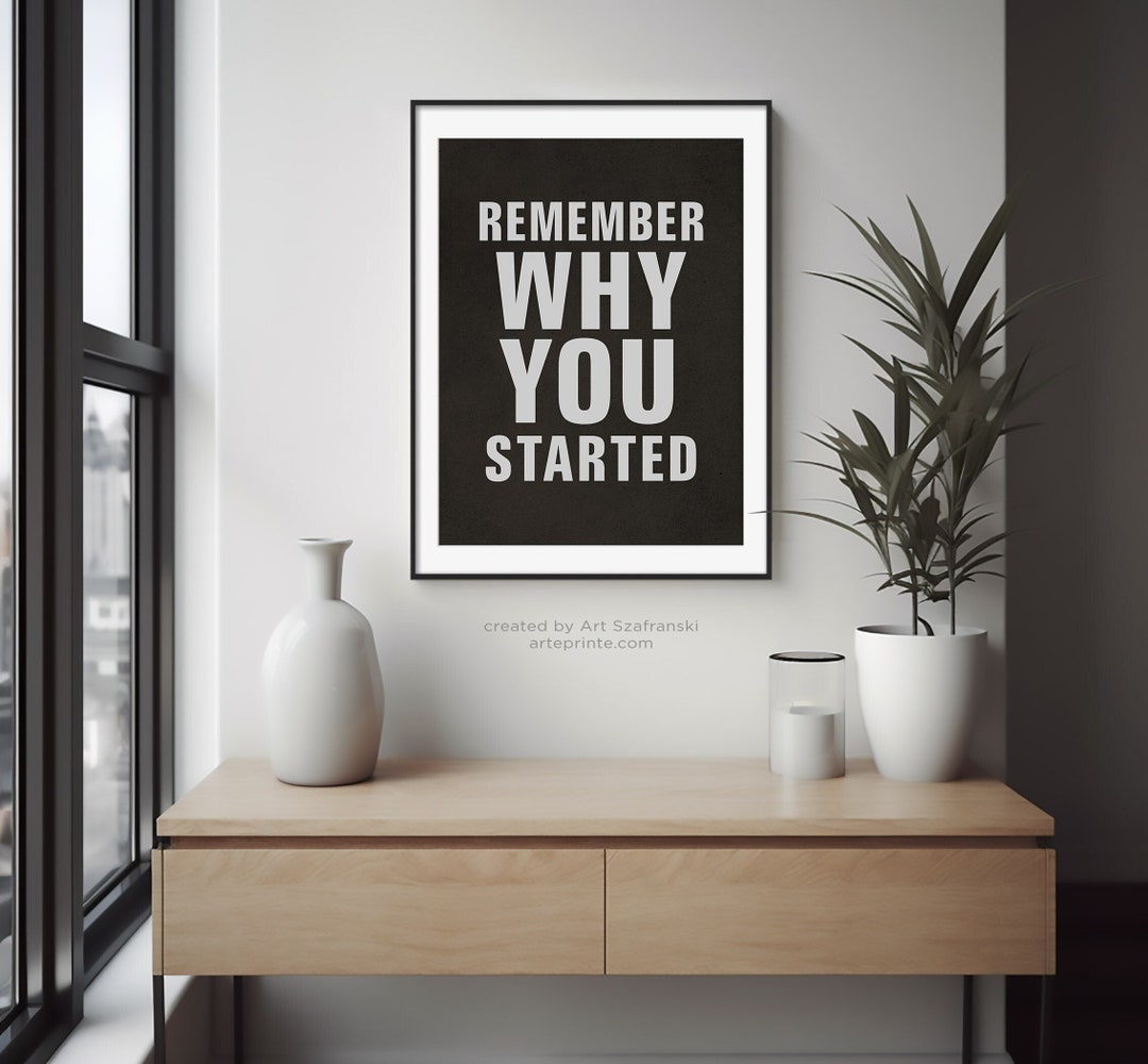 REMEMBER WHY You STARTED, Motivational Quote Printable, Gray Bold ...