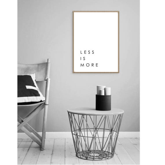 LESS IS MORE Poster Printable Art Minimalist Prints Less | Etsy