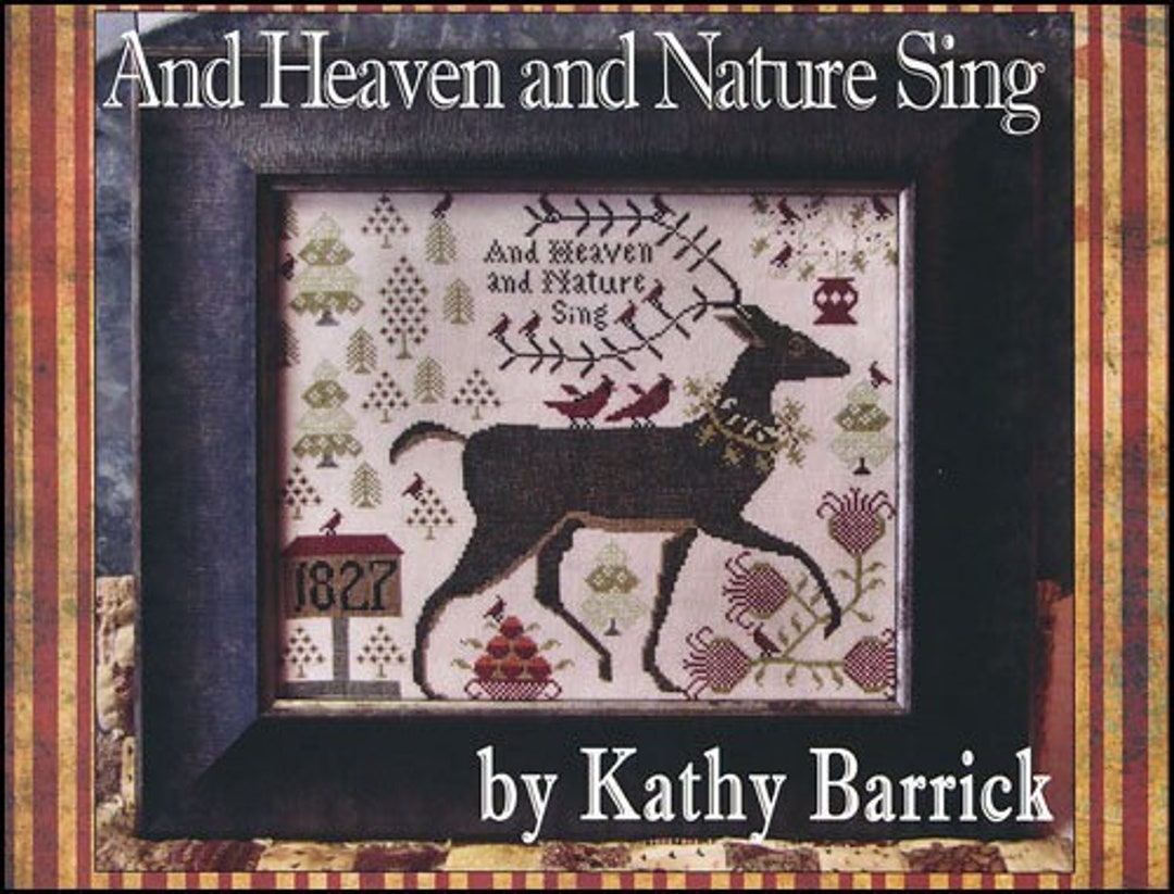 And Heaven & Nature Sing Kathy Barrick Cross Stitch Pattern - Etsy