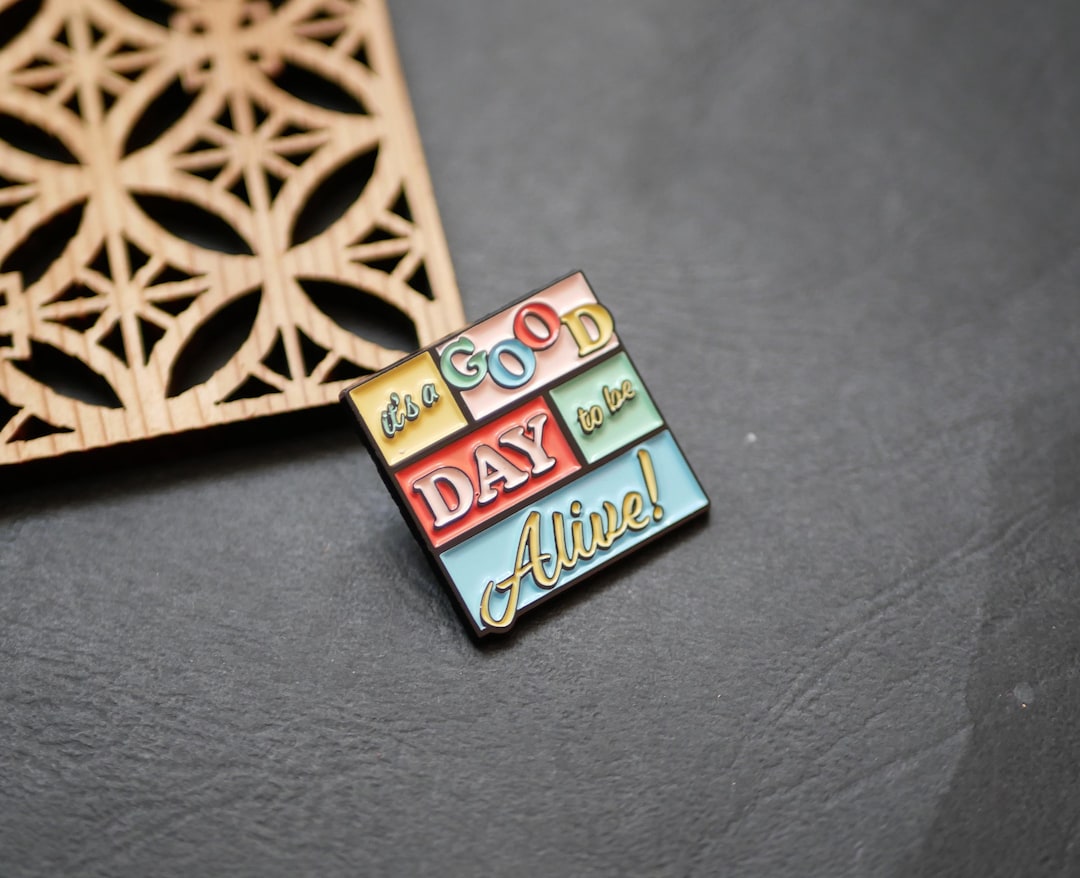 It's a Good Day to Be Alive Enamel Pin, 80s Button Pins, Colorful and ...