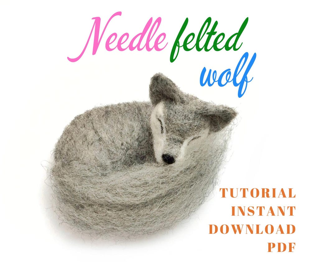 Wool Sleeping Wolf Tutorial PDF, Digital Download Diy Needle Felted ...