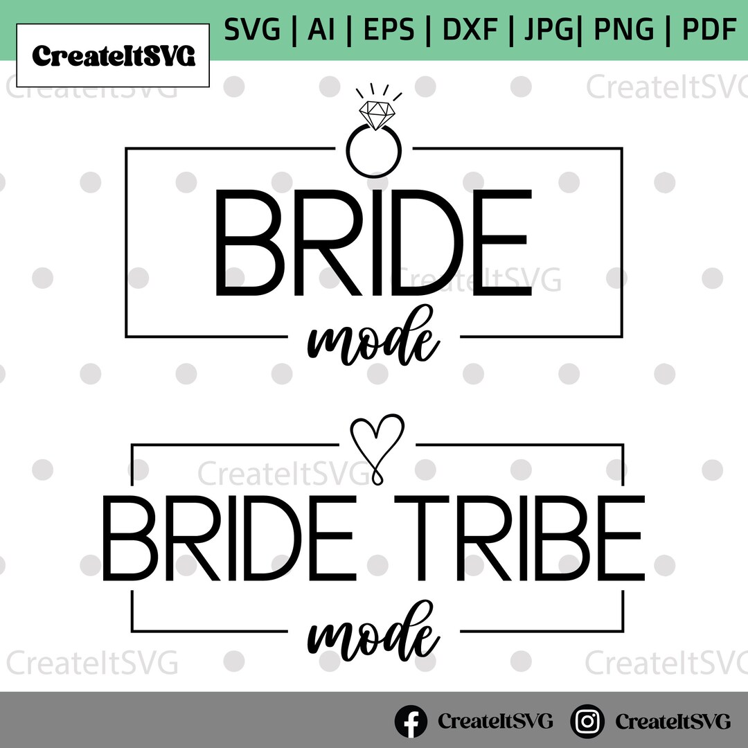 Bridal Party Bride Tribe Mode SVG, Bride SVG, Bride to Be Svg, Bridesmaid, Maid of Honor ...
