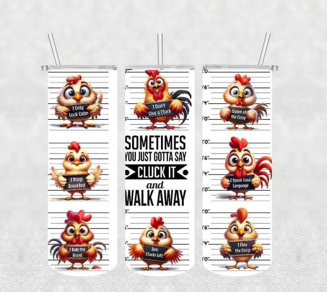 Sometimes You Just Gotta Say Cluck It Tumbler - Etsy