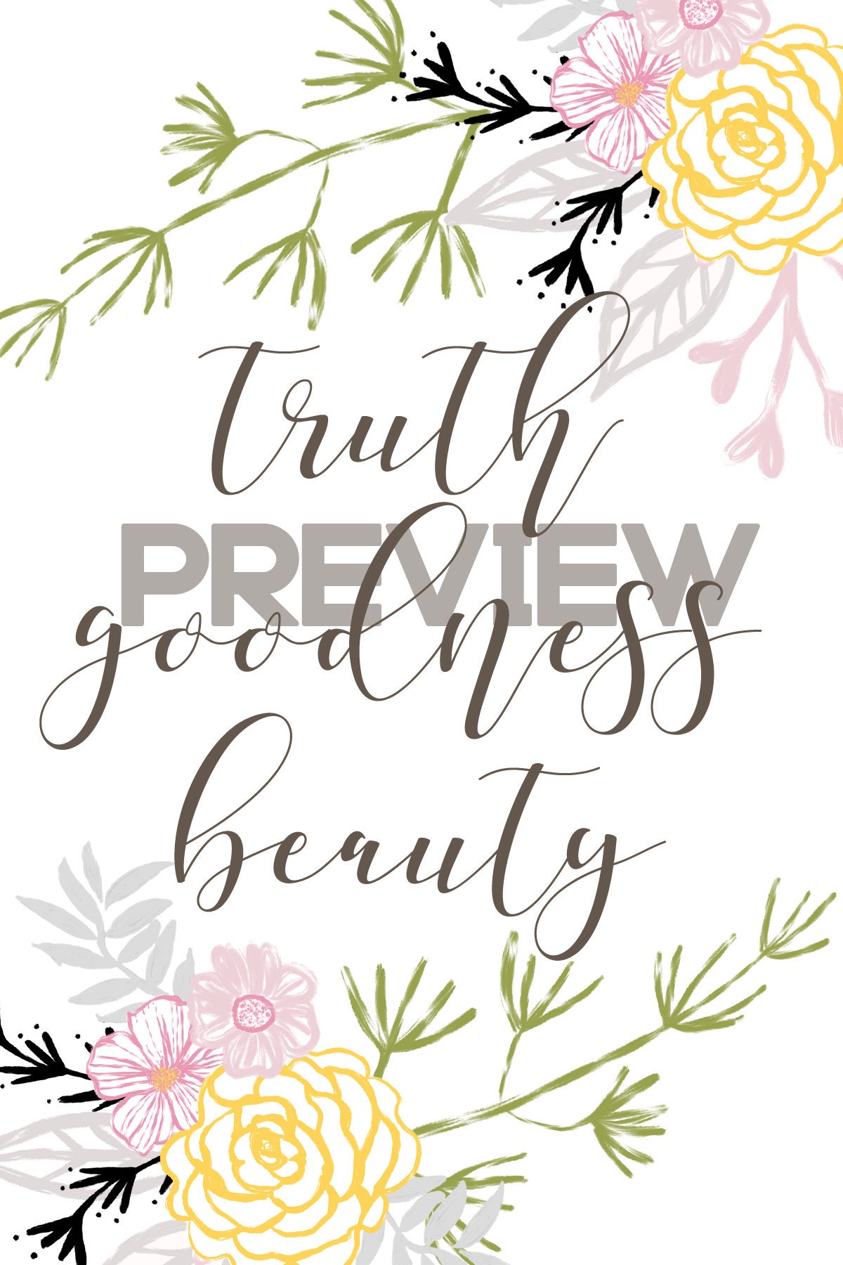 Truth, Goodness and Beauty TWO DESIGNS INCLUDED Digital Print - Etsy ...