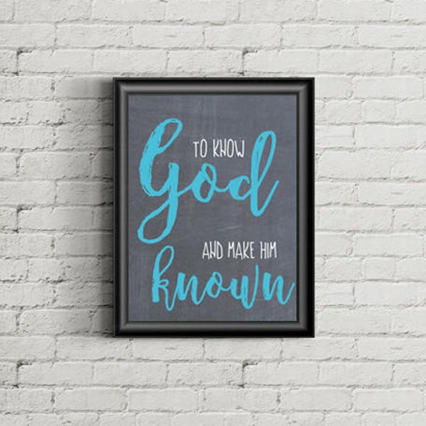 To Know God and Make Him Known - Etsy
