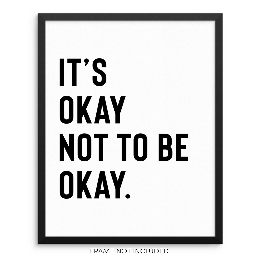 Inspirational Art Print Wall Poster It's Okay Not to Be - Etsy