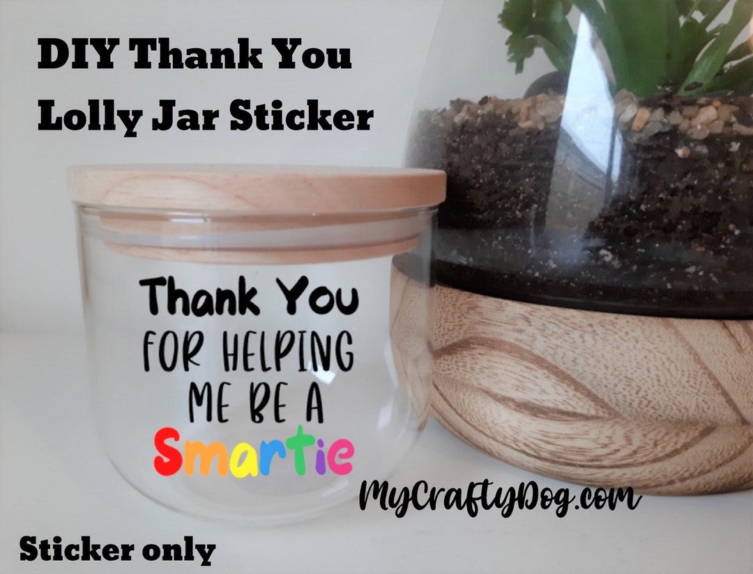 Thank You for Helping Me Be a Smartie Sticker for DIY Teacher Gift ...