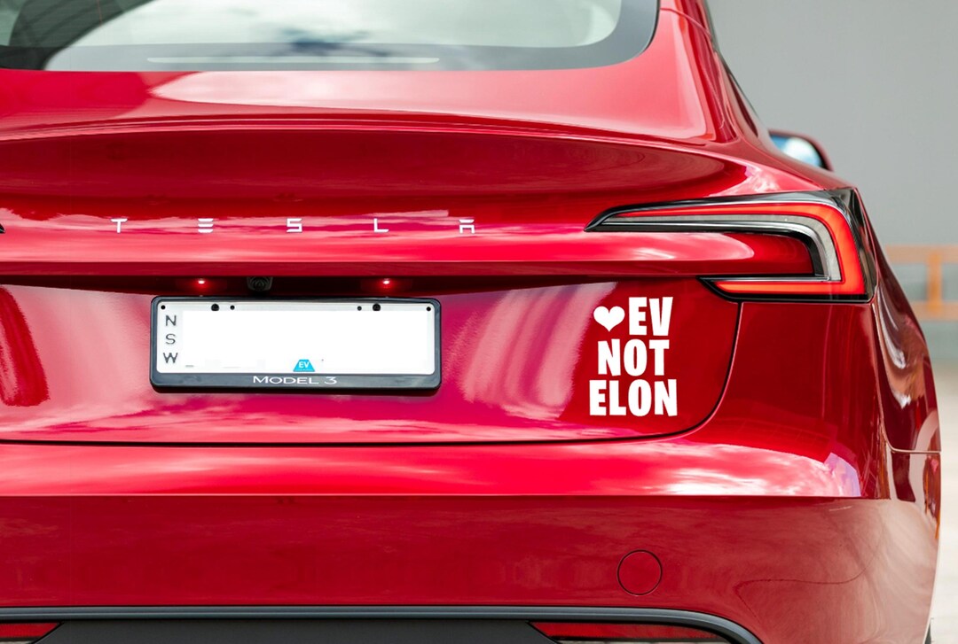 Love EV NOT Elon Quality Decal, Tesla Anti Elon Car Decal Sticker, I ...