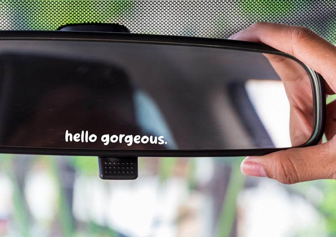 Car Mirror Decal, Hello Gorgeous, Car Mirror Stickers, Drive Safe ...