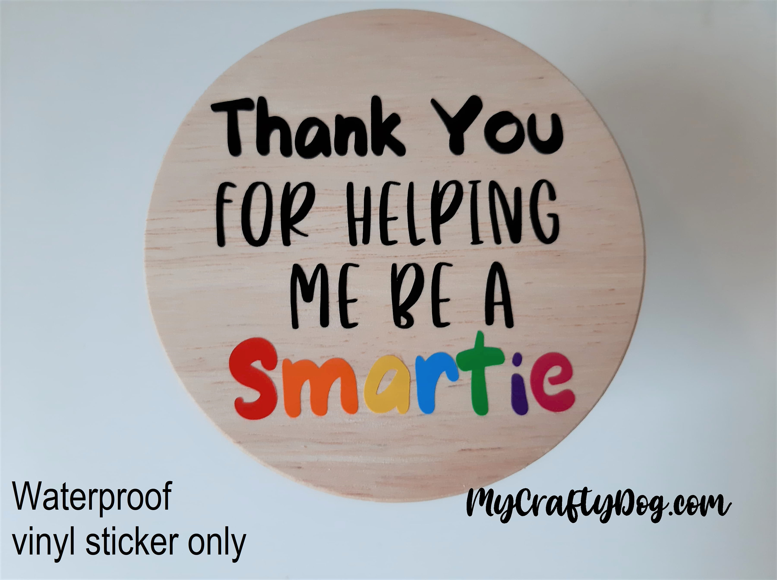 Thank You for Helping Me Be a Smartie Sticker for DIY Teacher Gift ...