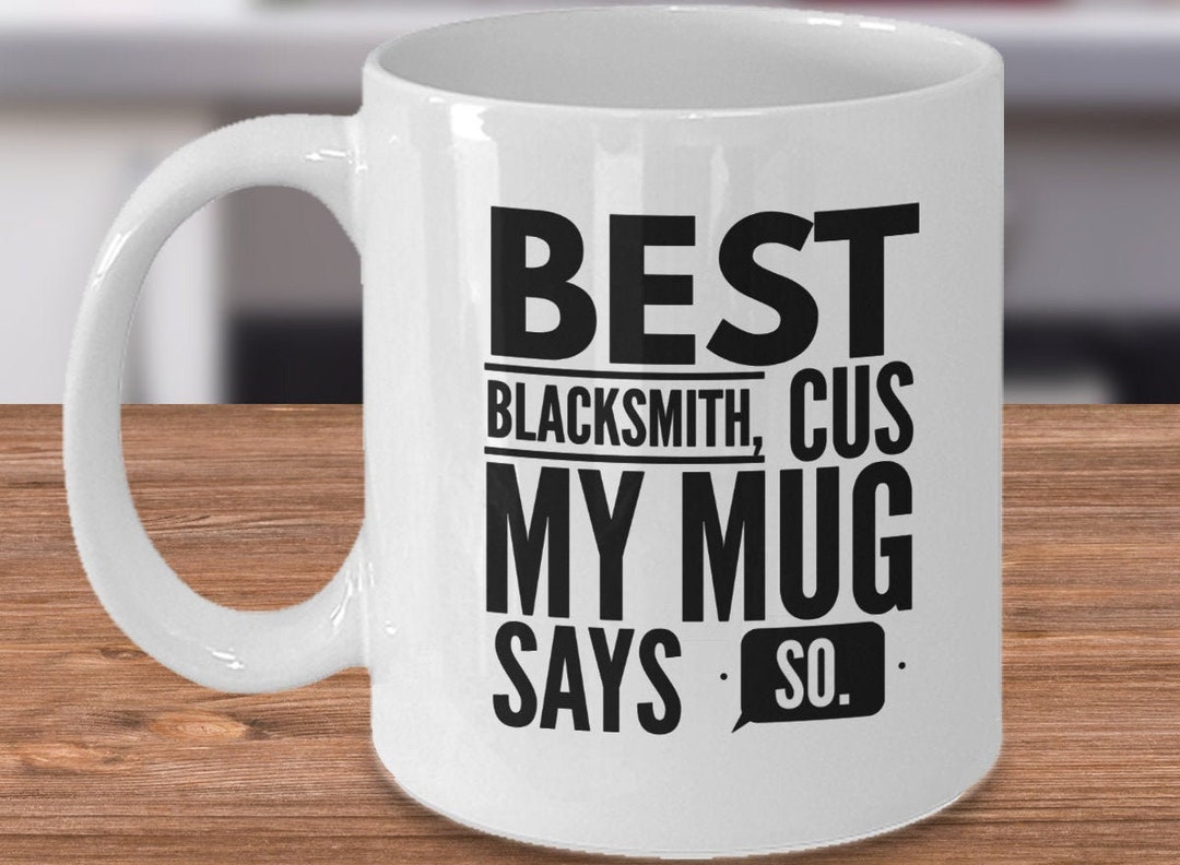 Blacksmith Gifts, Blacksmith Mug, Blacksmith Gift Idea, Mug for ...