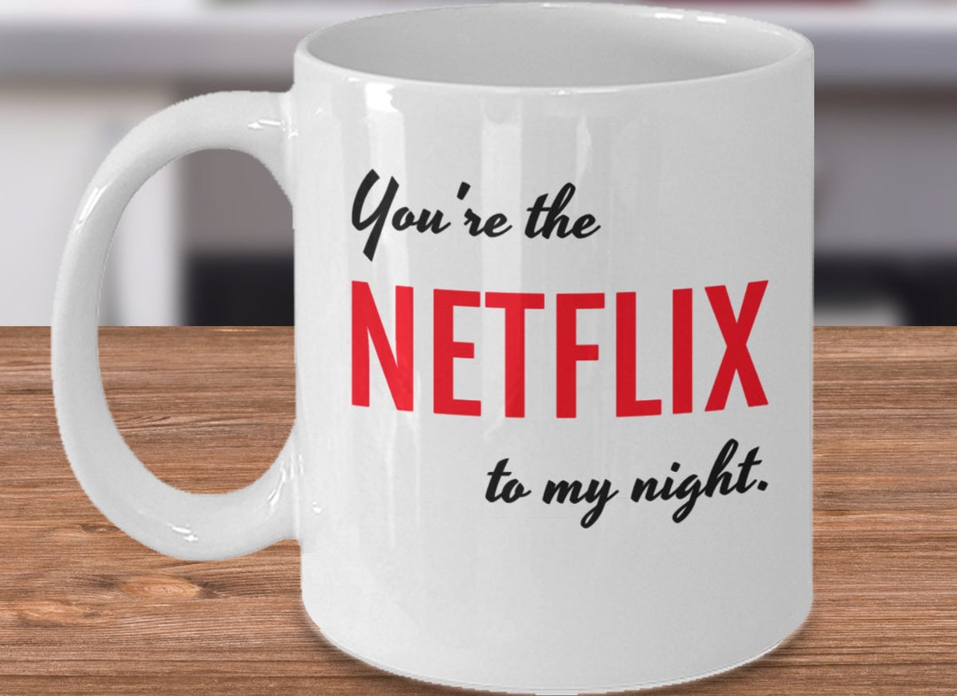 Netflix Mug, Netflix Gifts, Netflix and Chill, Gifts for Him, Gifts for ...