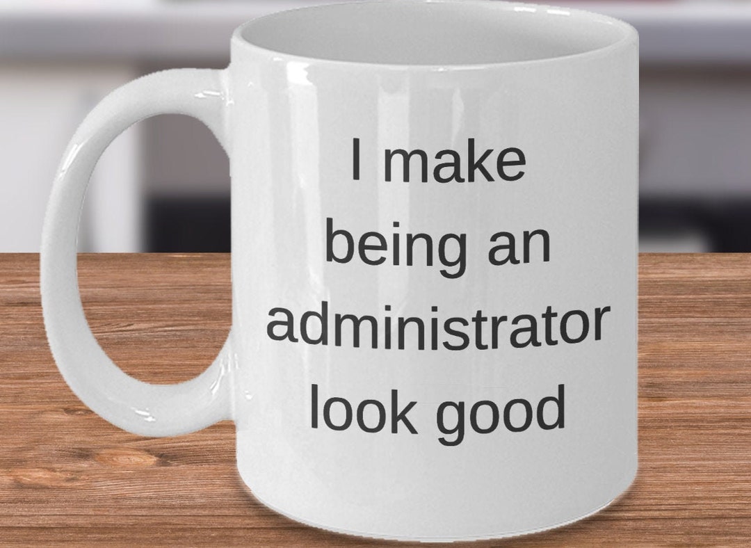 Administrator Gifts Administrator Coffee Mugs Gift for - Etsy UK