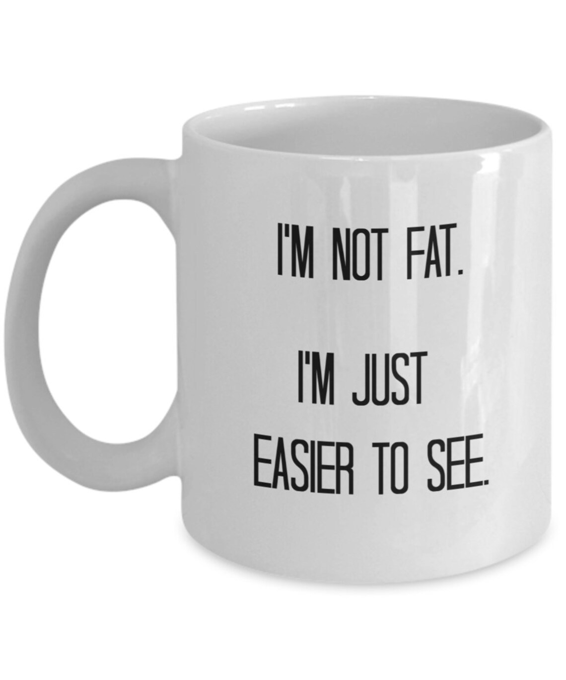Fat People Gift Funny Fat Mug Fat Pants Offensive Mug Mean - Etsy