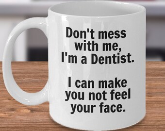 Funny Dentist Gift, Funny Dentist Mug, Gift for Dentist, Dentist ...