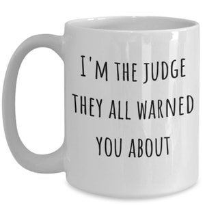 Gift for Judge, Judge Coffee Mug, Funny Judge Gifts, Mug for Judge ...