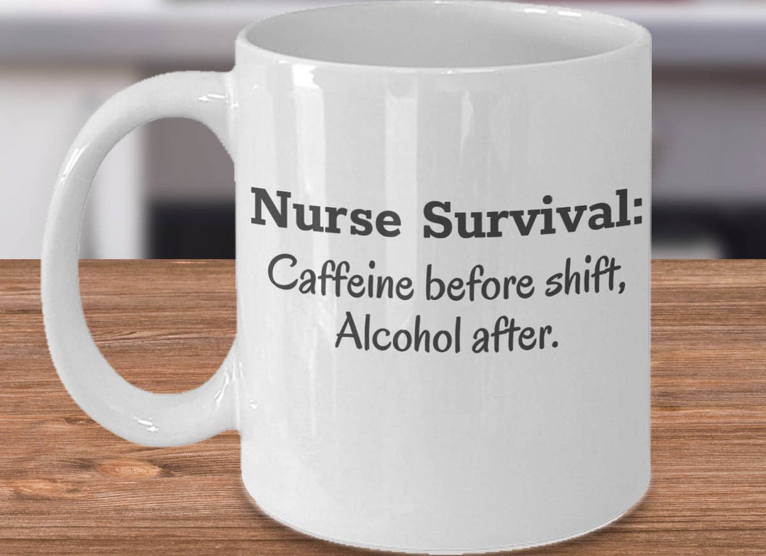 Caffeine Nurse Mug, Nurse Survival, Nurses Funny Gift, Nurse Gift Ideas ...