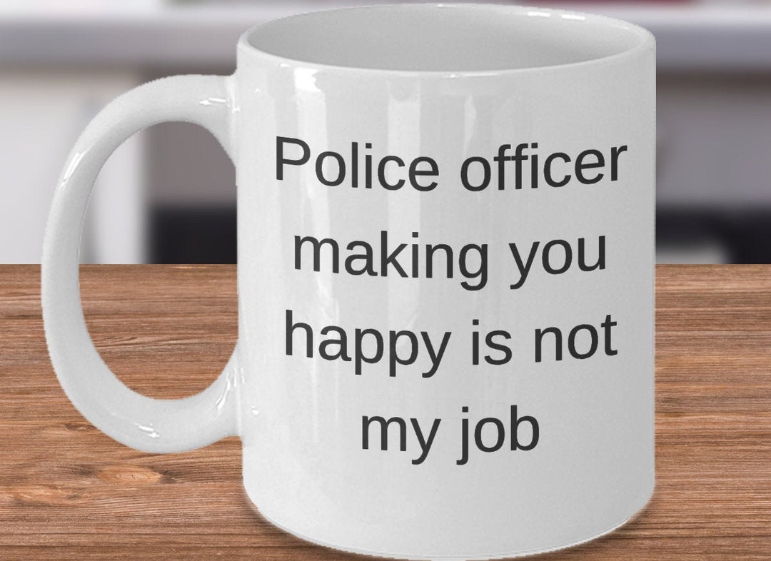 Police Officer Mug, Police Officer Cup, Police Officer Gift Idea, Mug ...