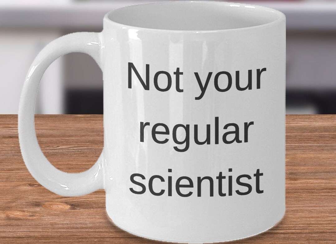 Scientist Coffee Mug, Scientist Gift Idea, Gift for Scientist, Funny ...
