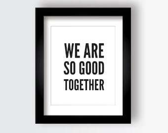 We Are so Good Together | Etsy