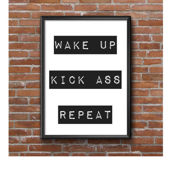 Wake up Kick Ass - Etsy