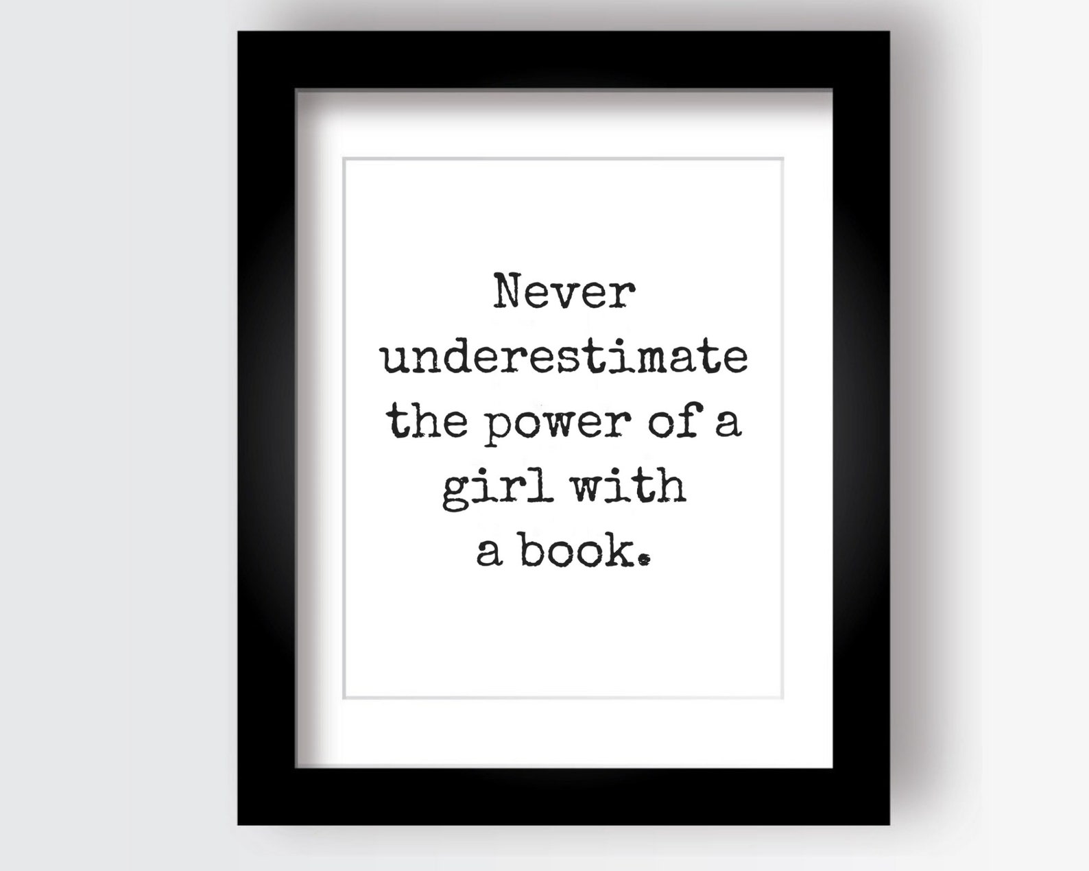 Never Underestimate the Power of a Girl With a Book, PRINTABLE Wall Art ...
