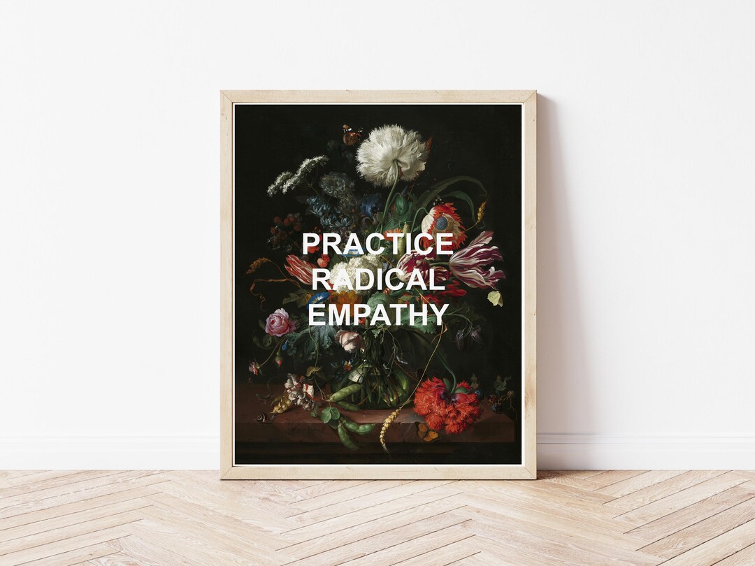 Still Life Flowers Art Print: Radical Empathy Quote, Vintage Painting ...