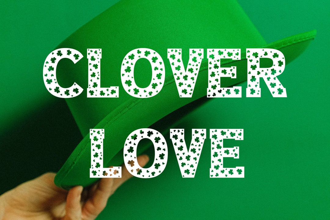Clover Love - Saint Patrick's Day Font - SVG, OTF and TTF Files - Etsy