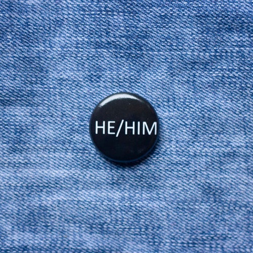 Modern Minimalist Pronoun Pin He Him Pin Choose White & - Etsy