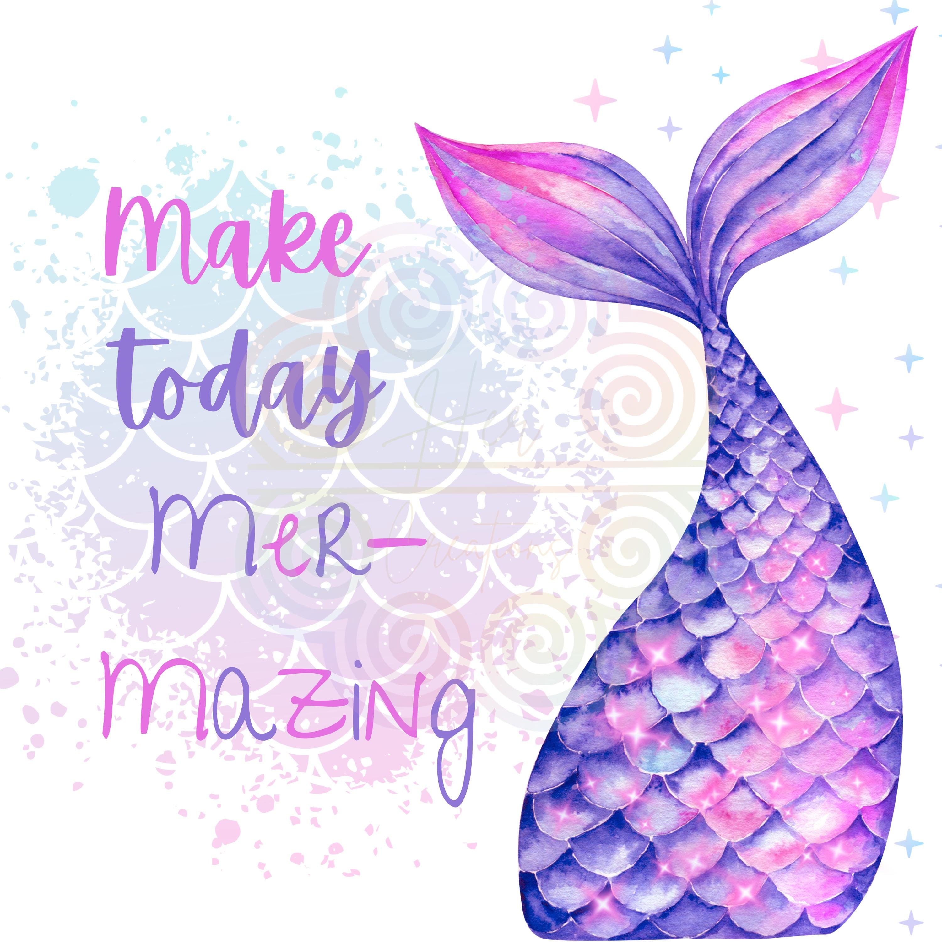 Mermaid Svg Png - Make Today Mer-mazing - Etsy