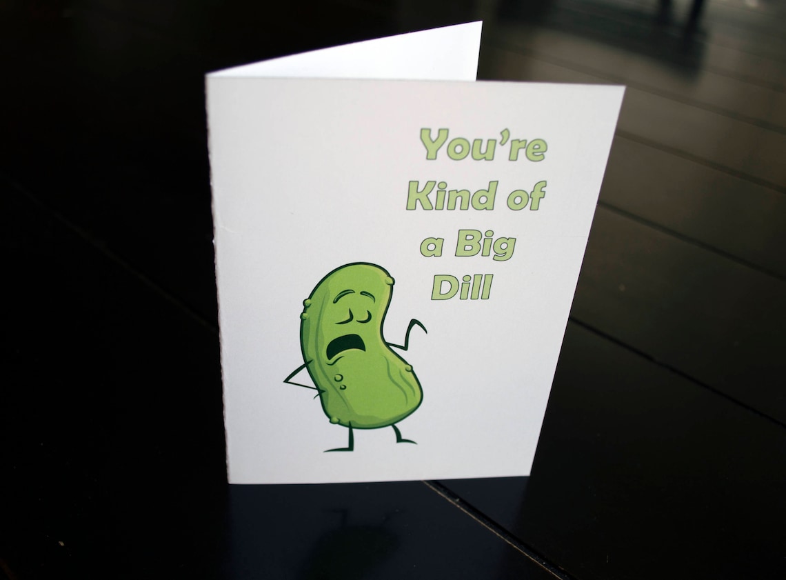 Greeting Cards You're Kind of a Big Dill - Etsy